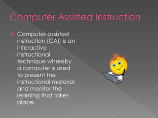 Computer Assisted Instruction | PPTX