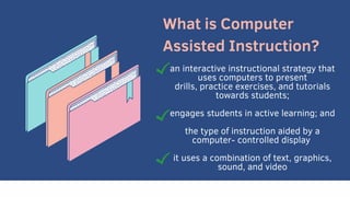 Computer Assisted Instruction- By Celzehmae Bagongon.pdf