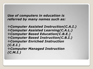 Computer assisted instruction | PPTX