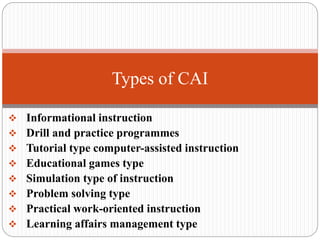 Computer assisted instruction(CAI) | PPTX