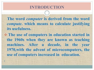 COMPUTER ASSISTED INSTRUCTION (CAI) OR COMPUTER.pptx | Education