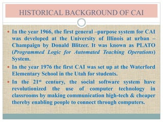 COMPUTER ASSISTED INSTRUCTION (CAI) OR COMPUTER.pptx