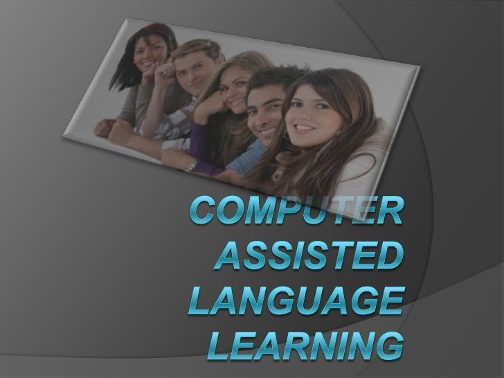 Computer Assisted Language Learning computer-assisted-language-learning