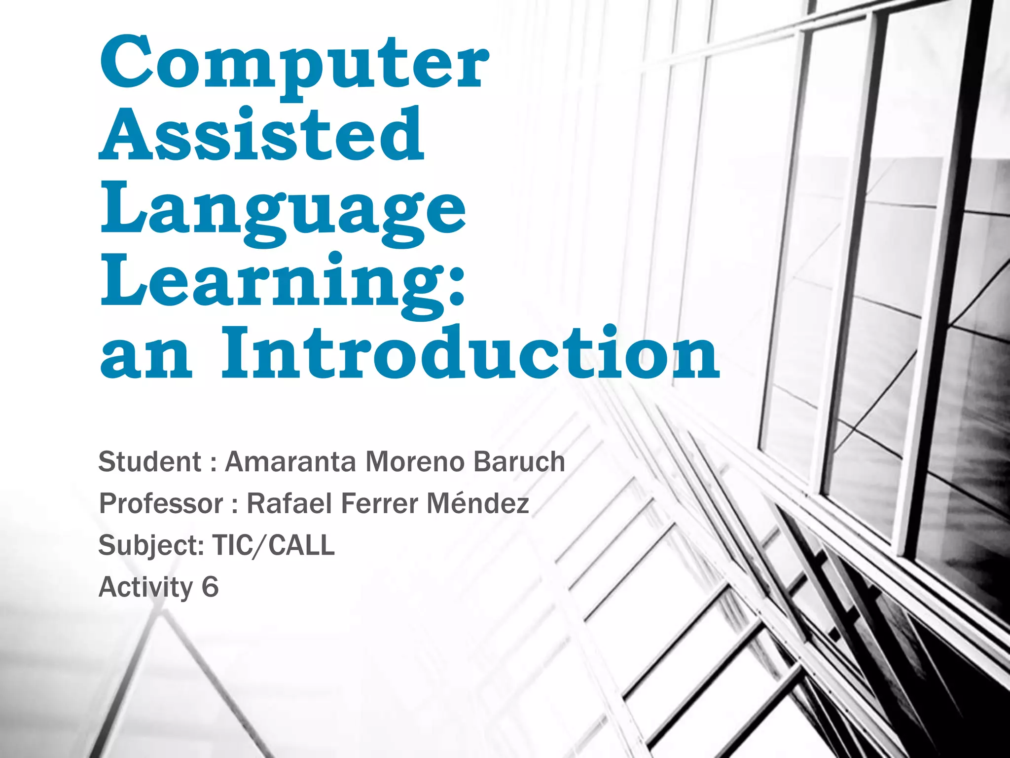 Computer Assisted Language Learning | PPTX | Education