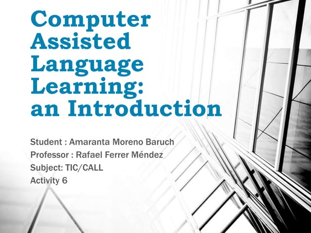 Computer Assisted Language Learning | PPTX | Education