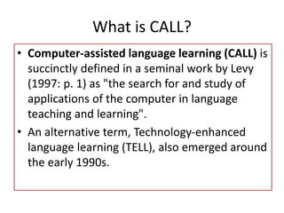 Computer Assisted Language Learning | PPTX