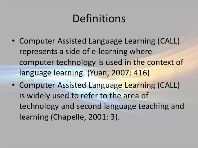 Computer Assisted Language Learning Computer Assisted Language Learning