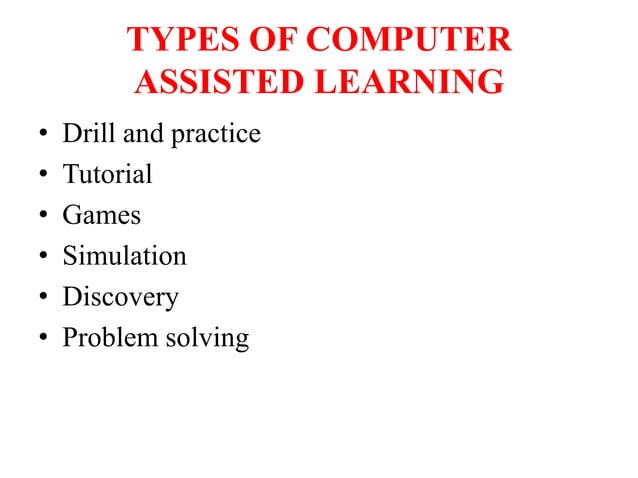 Computer assisted learning | PPTX | Educational Assessment | Education
