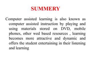 Computer assisted learning | PPTX
