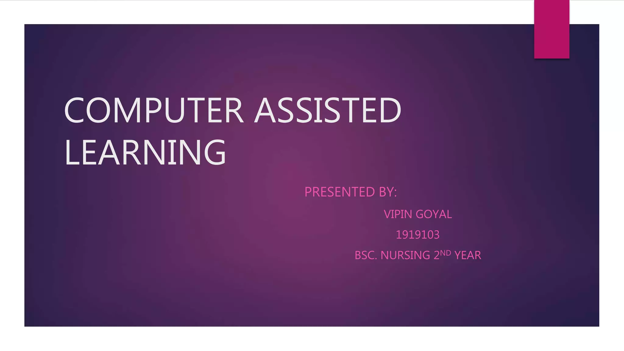 Computer assisted learning | PPTX | Education