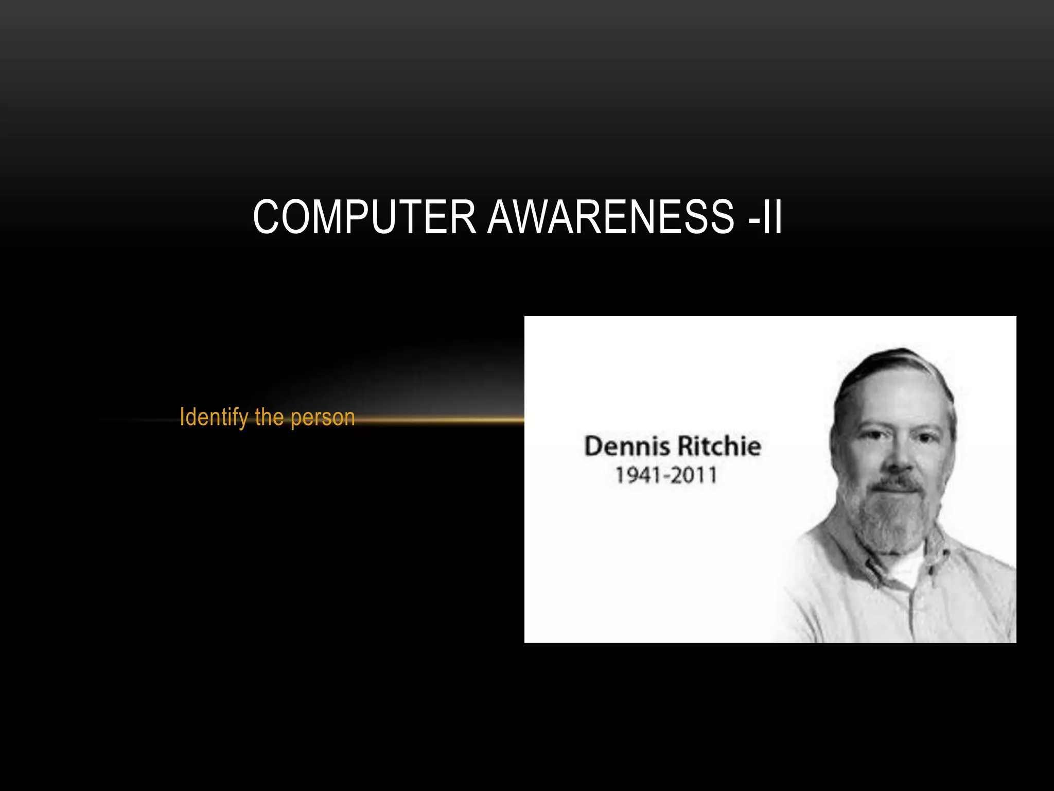 Computer awareness ii person identify | PPTX
