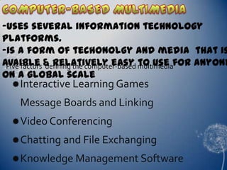 Computer based multimedia (educational technology) | PPT