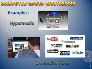 Computer based multimedia (educational technology) | PPT