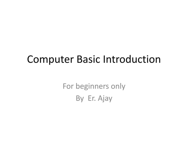 Computer basic introduction | PPTX