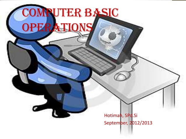 Computer basic operations | PPTX | Computer Peripherals | Computing