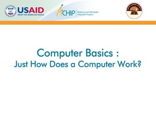 Computer Basics -Just How does a computer work | PPT