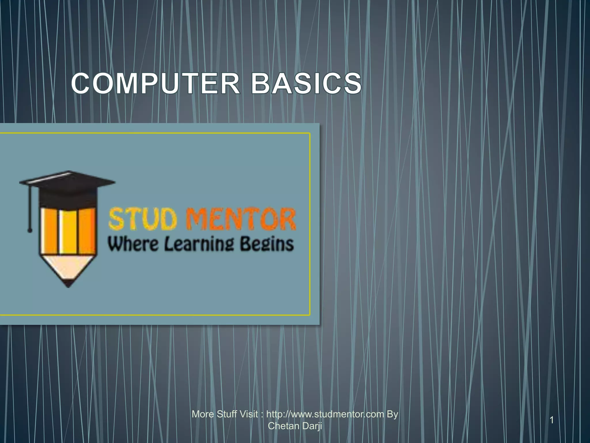 Computer Basics Tutorial By Stud Mentor | PPT
