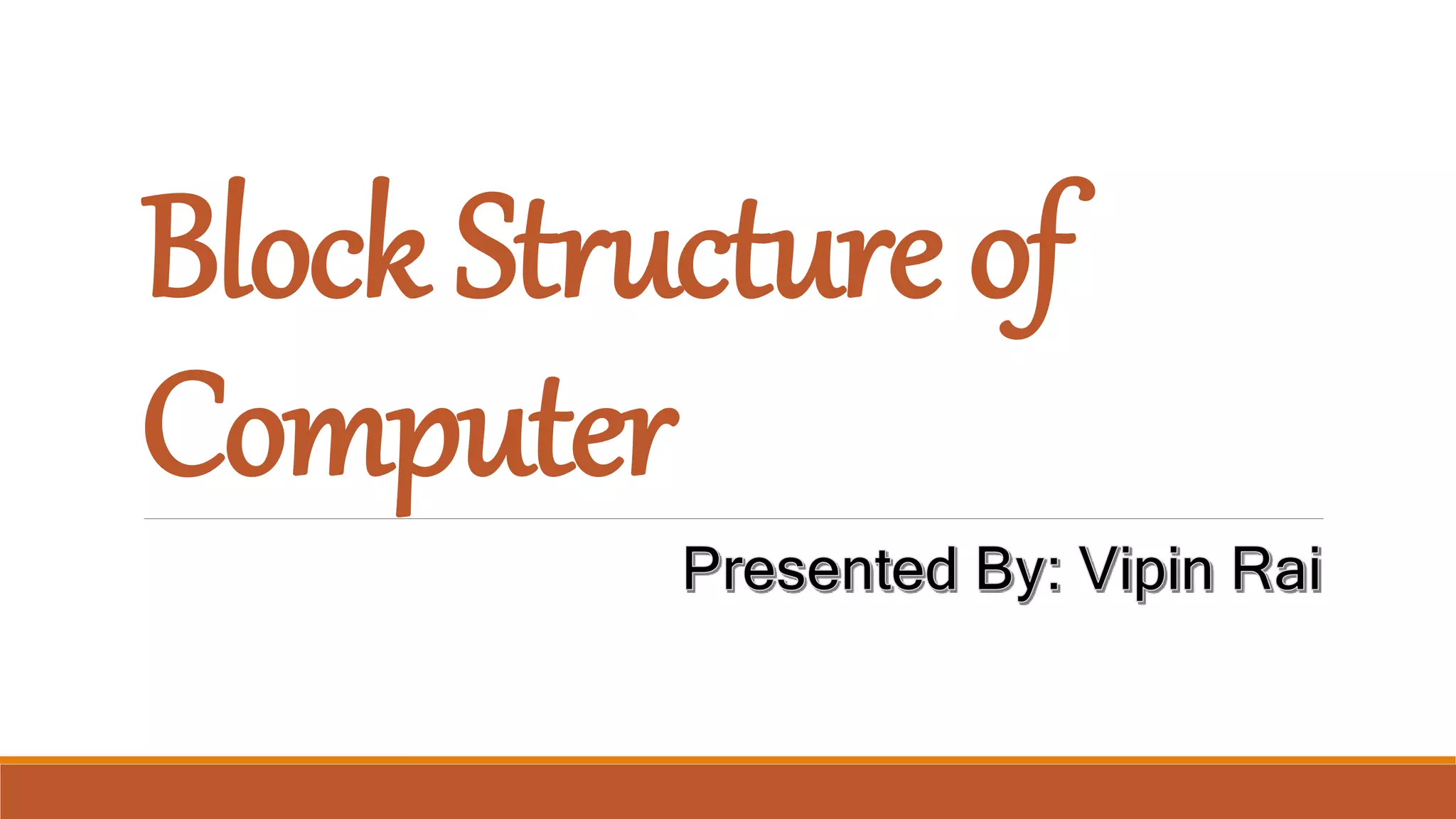 Computer Block Structure | PPTX