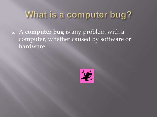 George - Computer Bug | PPTX | Computing | Technology & Computing