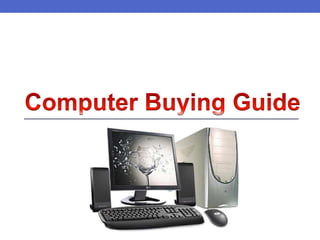 Computer Buying Guide | PPTX