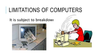 Computer capabilities limitations | PPTX
