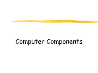 Computer components | PPT