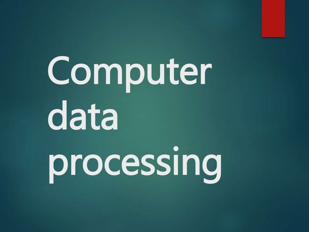 Computer data processing | PPTX | Databases | Computer Software and Applications