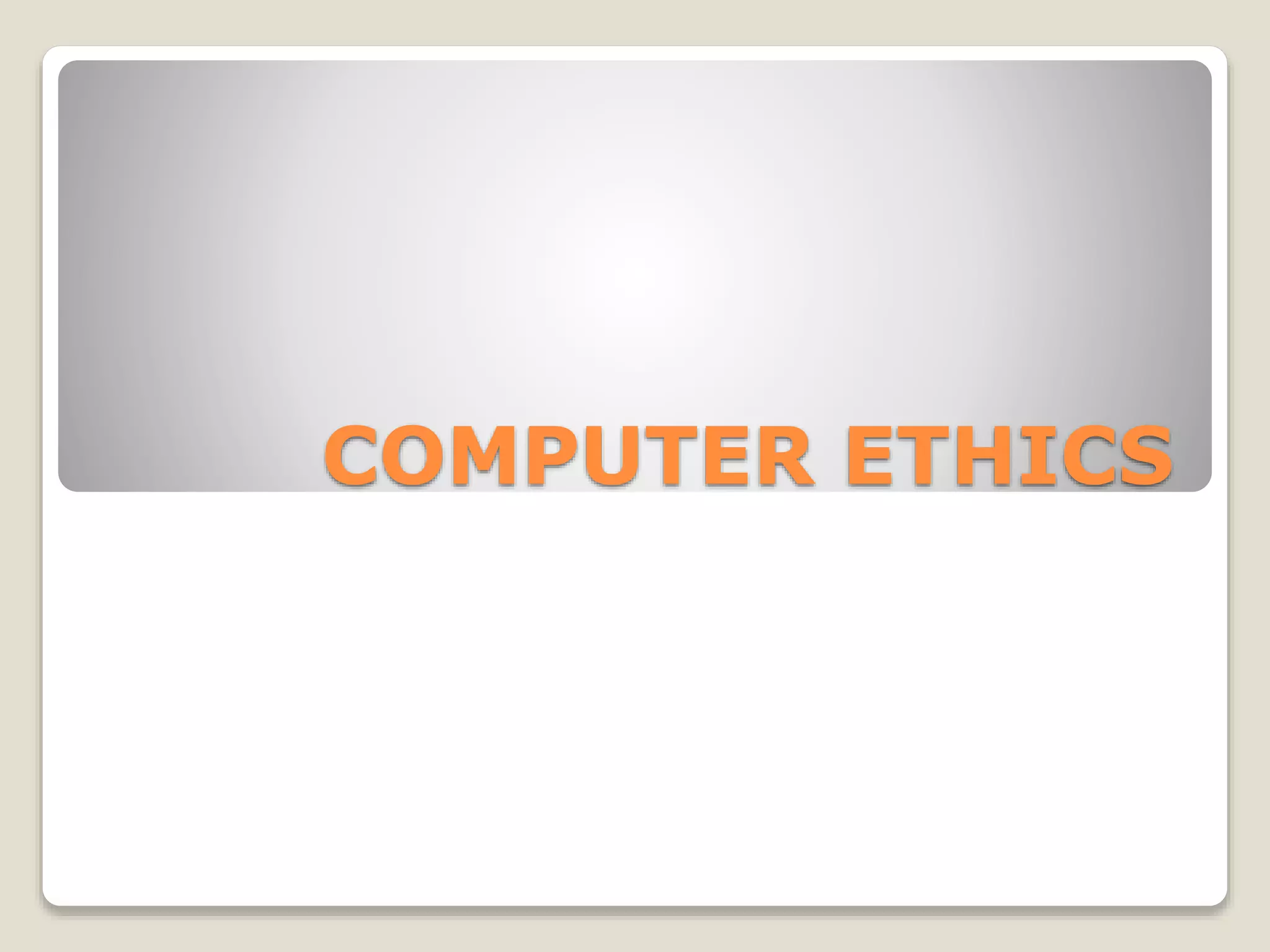 Computer ethics | PPTX