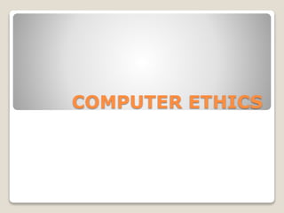 Computer ethics | PPTX
