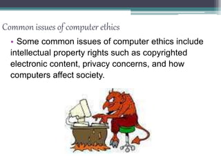 Computer ethics | PPTX | Technology & Computing