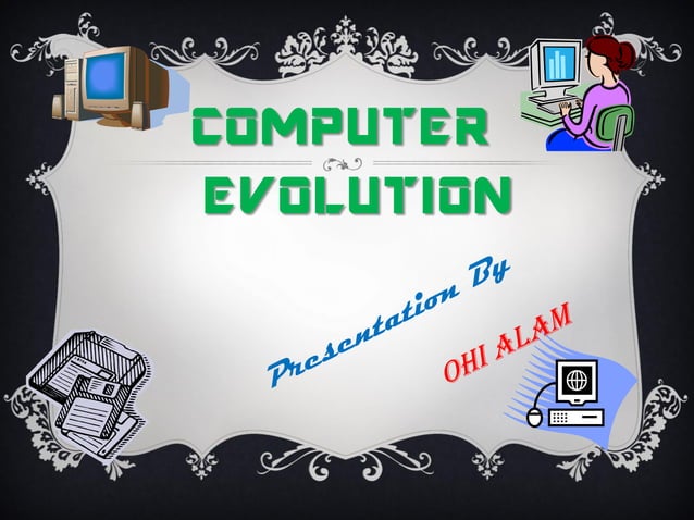 Evolution of Computer | PDF | Computing | Technology & Computing