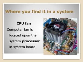 Computer fan | PPTX