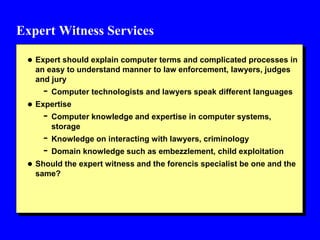 computer forensics, involves the preservation, identification, extraction, and documentation of ...