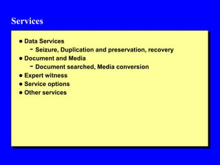 computer forensics, involves the preservation, identification, extraction, and documentation of ...