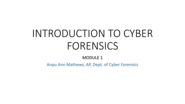 Introduction to Cyber Forensics Module 1 | PPT