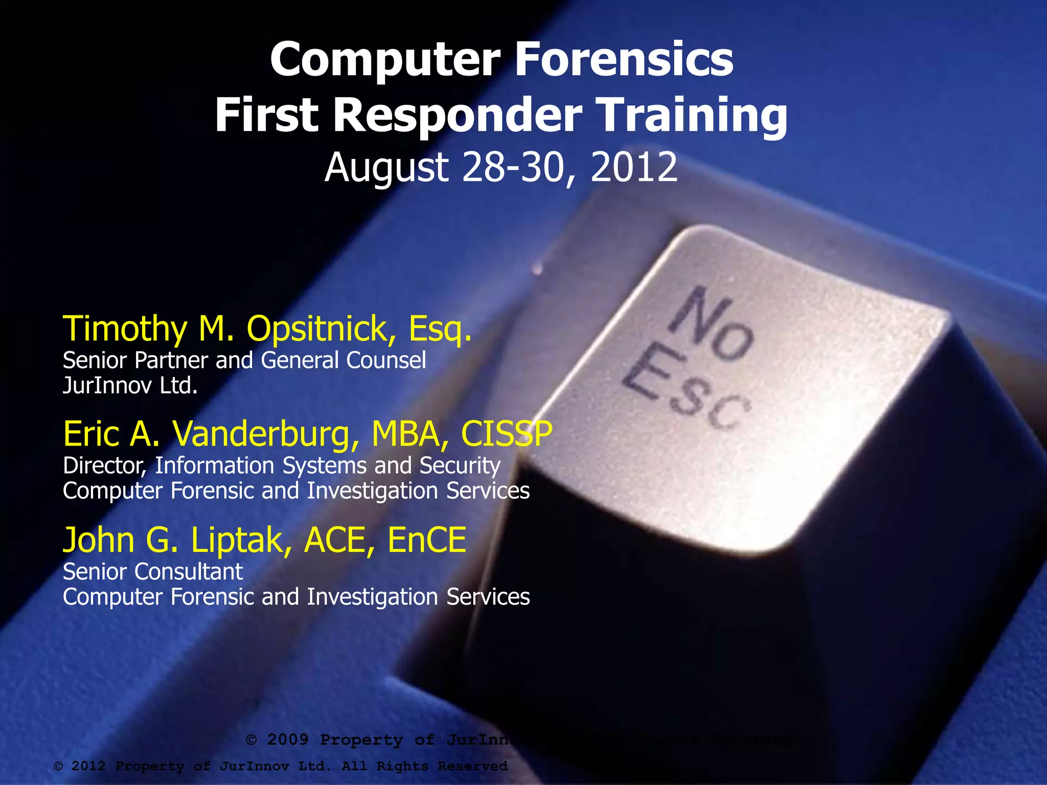 Computer Forensics: First Responder Training - Eric Vanderburg ... Computer Forensics: First Responder Training - Eric Vanderburg ...