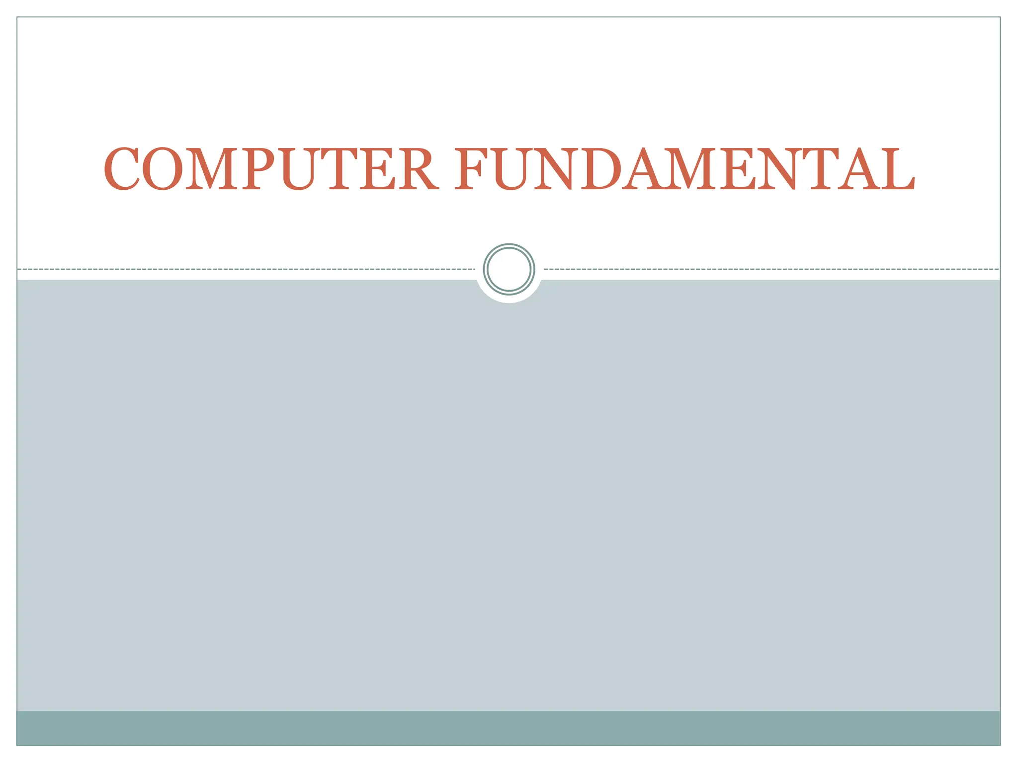 COMPUTER FUNDAMENTAL | PPTX | Technology & Computing