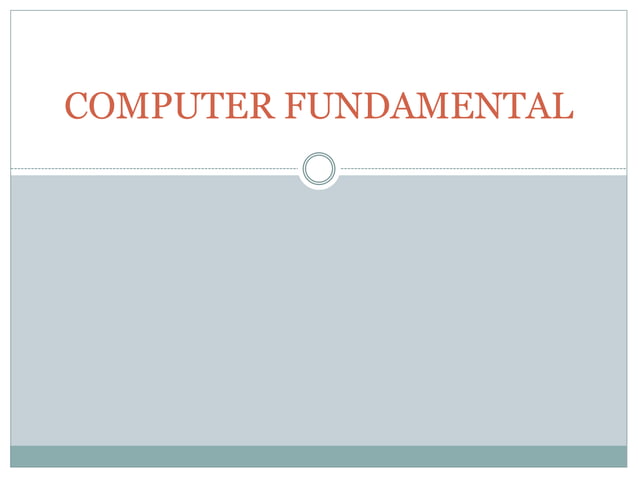 COMPUTER FUNDAMENTAL | PPTX | Technology & Computing