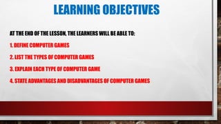 AN INTRODUCTION TO COMPUTER GAMES, BENEFITS AND DRAWBACKS.pptx
