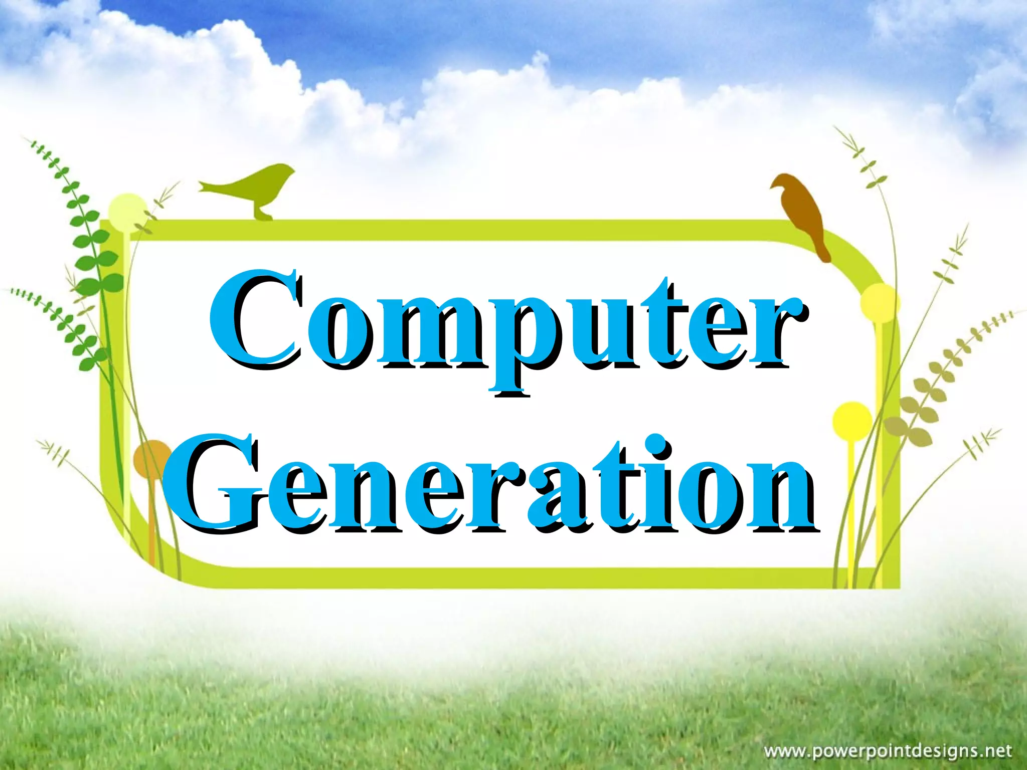 BEd ICT Computer Generation | PPT