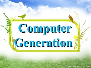 BEd ICT Computer Generation | PPT