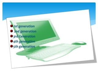 Computer generations copy | PPTX | Computing | Technology & Computing