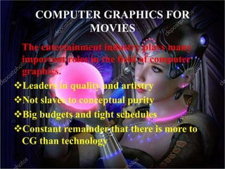 COMPUTER GRAPHICS | PPTX | Computer Animation | Computer Software and Applications