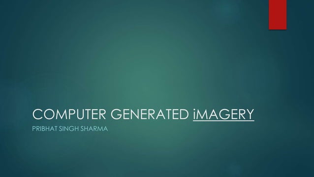 Computer Generated Imagery (CGI) | PPTX | Computer Animation | Computer Software and Applications