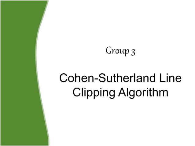 Cohen-Sutherland Line Clipping Algorithm | PPTX
