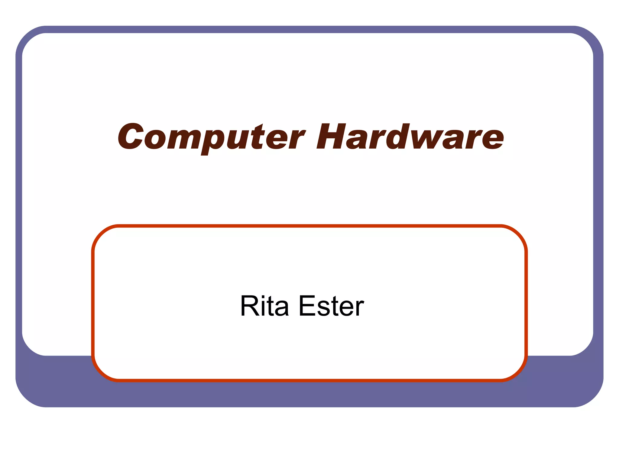 Computer Hardware | PPT