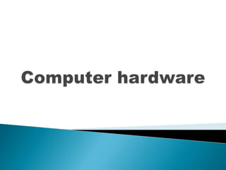 Computer hardware | PPT