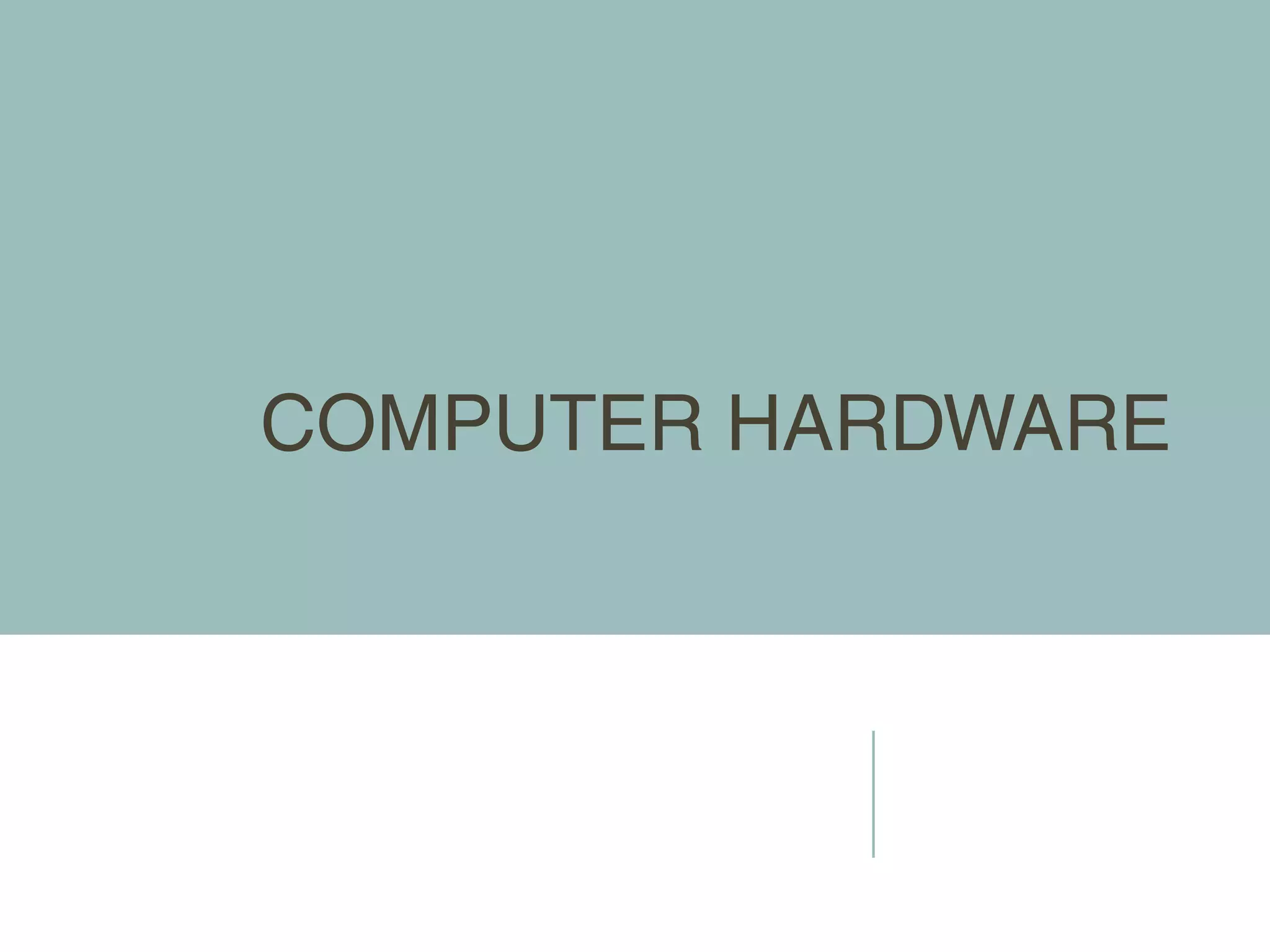 Computer hardware ppt1 | PPT | Computing | Technology & Computing