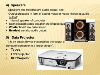 Input and output devices (Qaisar) | PPT