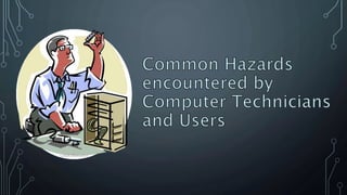 Computer hardware servicing practice occupational health and safety ...